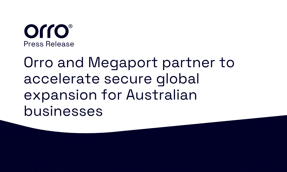 Orro Megaport Partnership for Global Growth | Orro